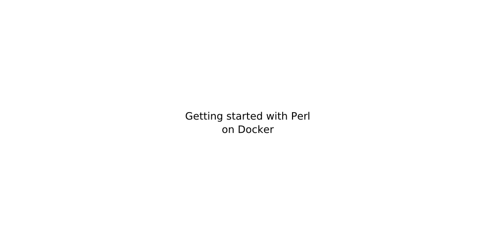 Getting started with Perl on Docker
